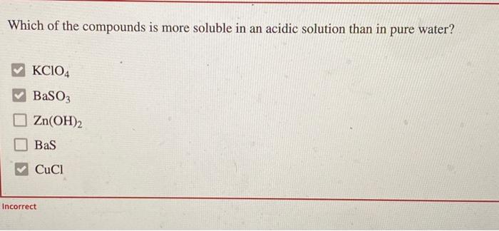 Solved Which of the compounds is more soluble in an acidic | Chegg.com