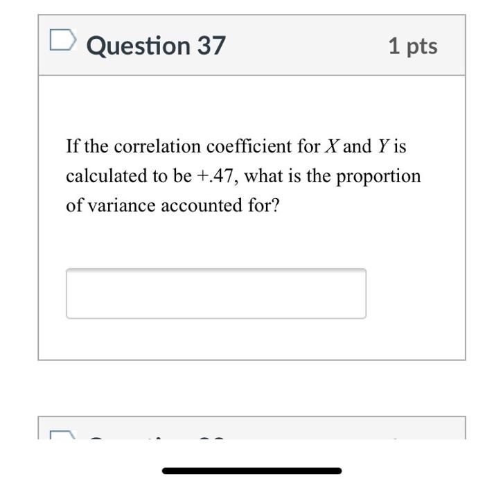 Solved Question 37 1 pts If the correlation coefficient for | Chegg.com