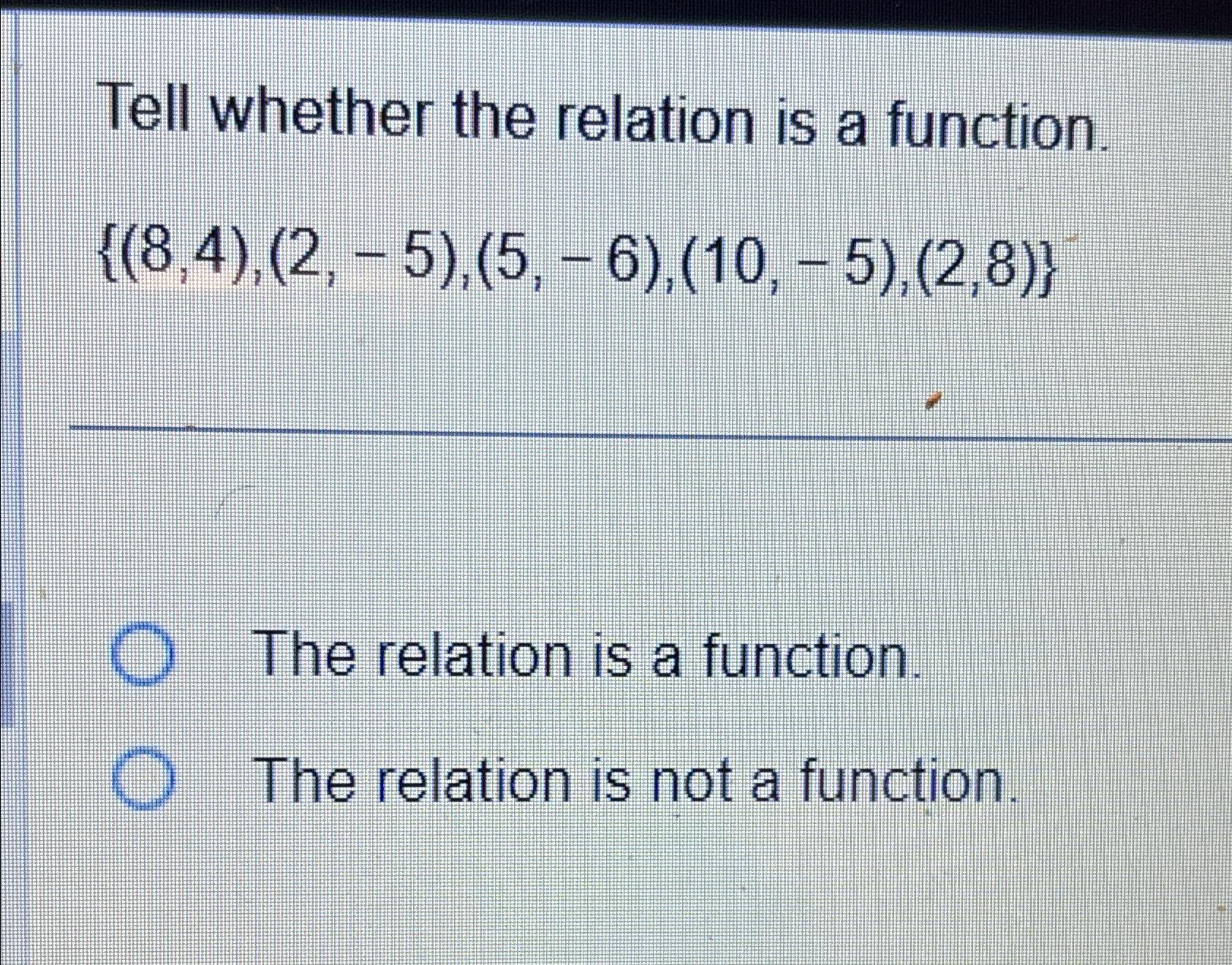 Solved Tell whether the relation is a | Chegg.com