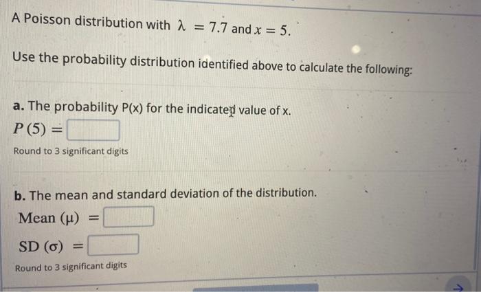 Solved A Poisson distribution with λ=7.7 and x=5. Use the | Chegg.com