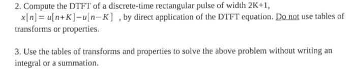 Solved 2. Compute the DTFT of a discrete-time rectangular | Chegg.com
