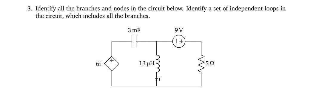 Solved 3. Identify all the branches and nodes in the circuit | Chegg.com