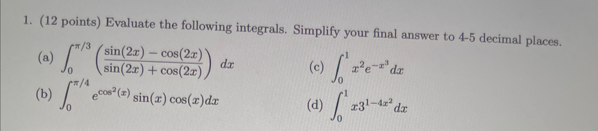 Solved (12 ﻿points) ﻿Evaluate the following integrals. | Chegg.com