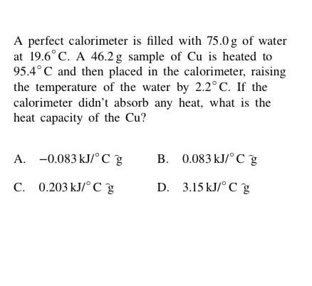 Solved A perfect calorimeter is filled with 75.0g of water | Chegg.com