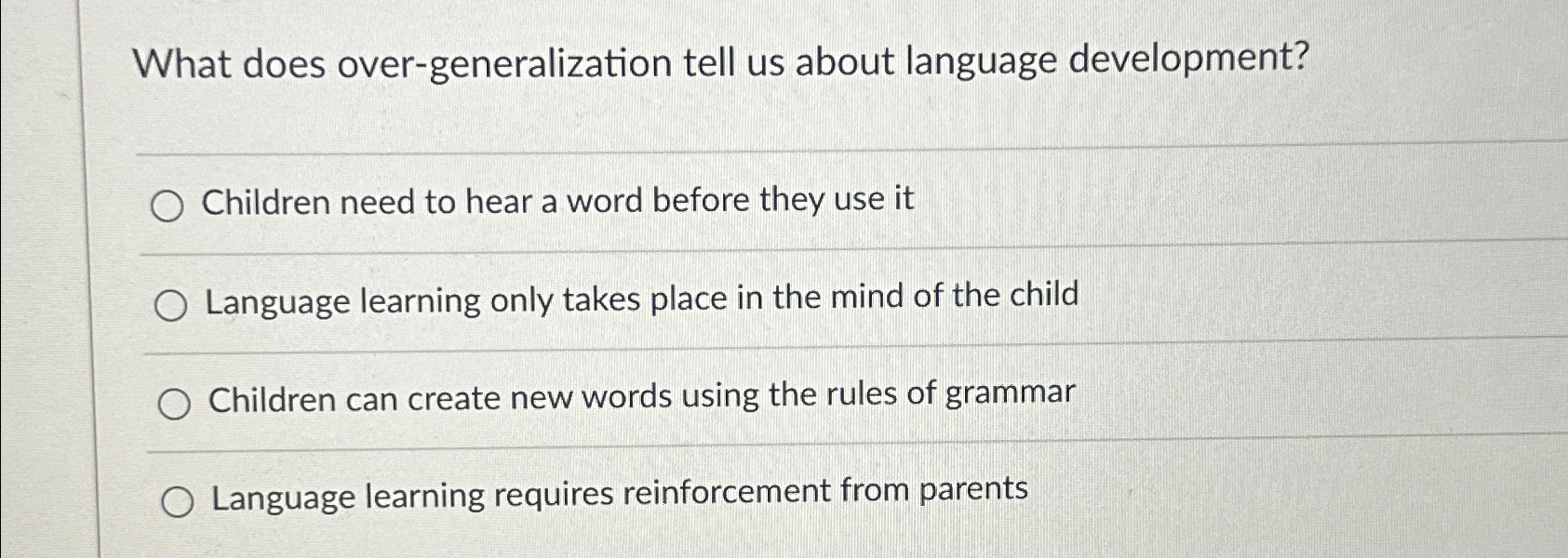Solved What does over-generalization tell us about language | Chegg.com