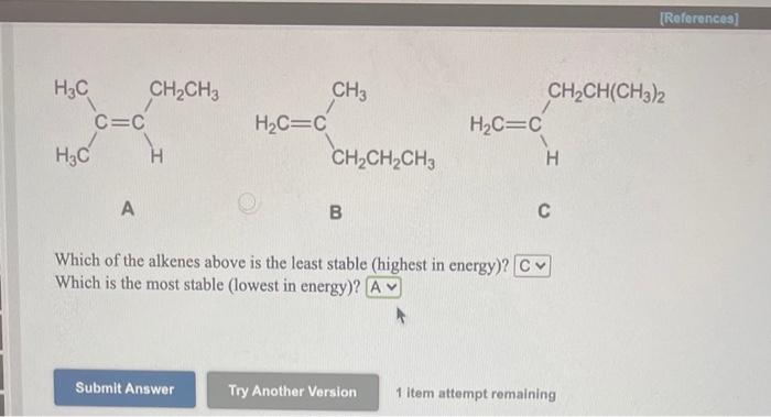 Solved (References] H₃C CH2CH3 C=C H3C H CH3 H2C=C CH2CH2CH3 | Chegg.com