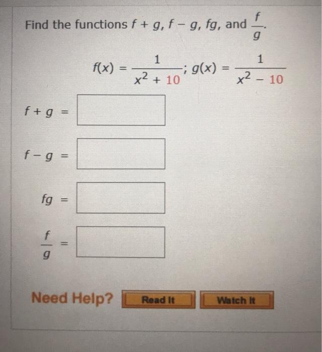 Solved Find the functions f + g, f-9, fg, and g 1 f(x) = -; | Chegg.com