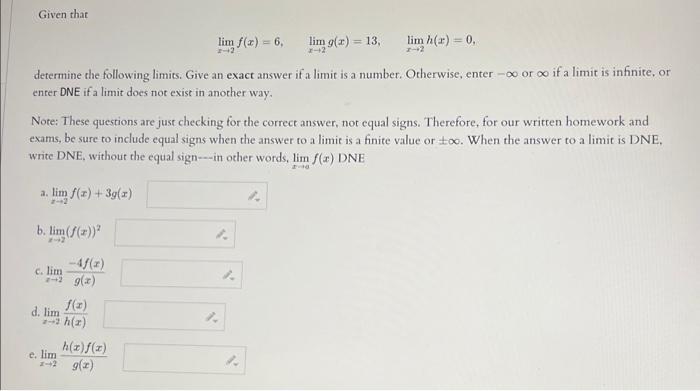 Solved Given that limx→2f(x)=6,limx→2g(x)=13,limx→2h(x)=0, | Chegg.com