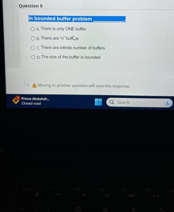 Solved In bounded buffer problem A. There is only ONE buffer | Chegg.com
