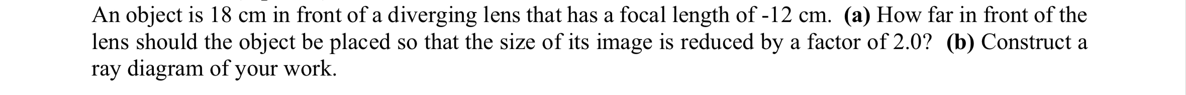 Solved An object is 18cm ﻿in front of a diverging lens that | Chegg.com