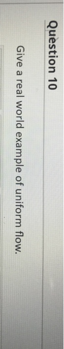 Solved Question 10 Give a real world example of uniform | Chegg.com