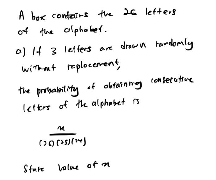 Solved A box contairs the 26 lefters of the alphabet. a) If | Chegg.com