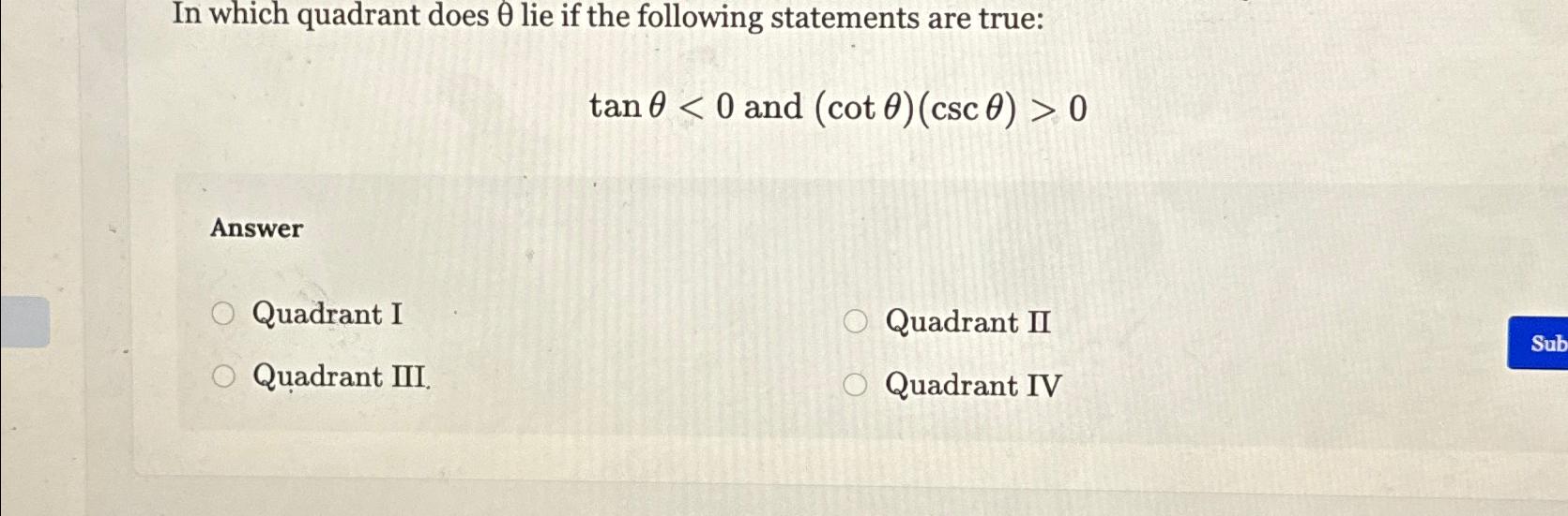 Solved In which quadrant does θ ﻿lie if the following | Chegg.com