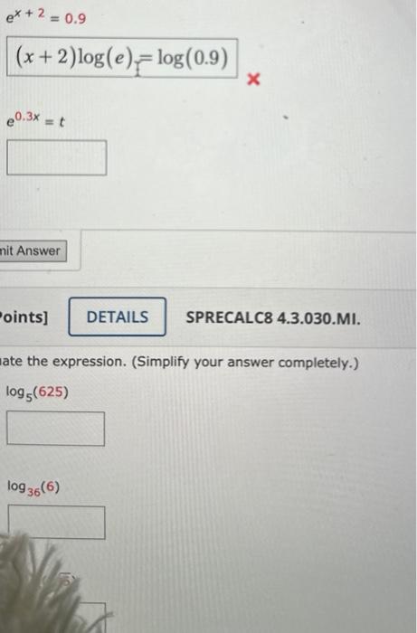 Solved ex + 2 = 0.9 (x+2)log(e) = log(0.9) e0.3x = t mit | Chegg.com