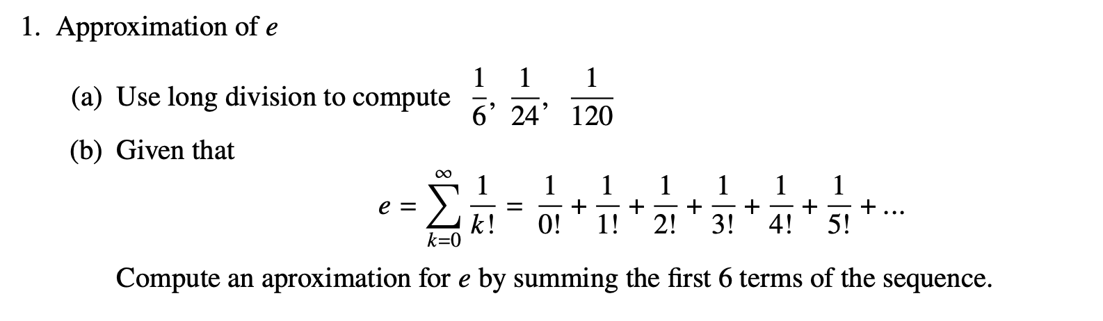 Solved Approximation of e(a) ﻿Use long division to compute | Chegg.com