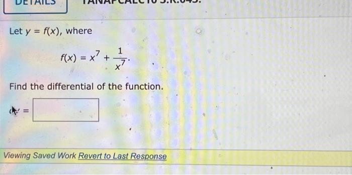 Solved Let Y F X Where F X X7 X71 Find The Differential