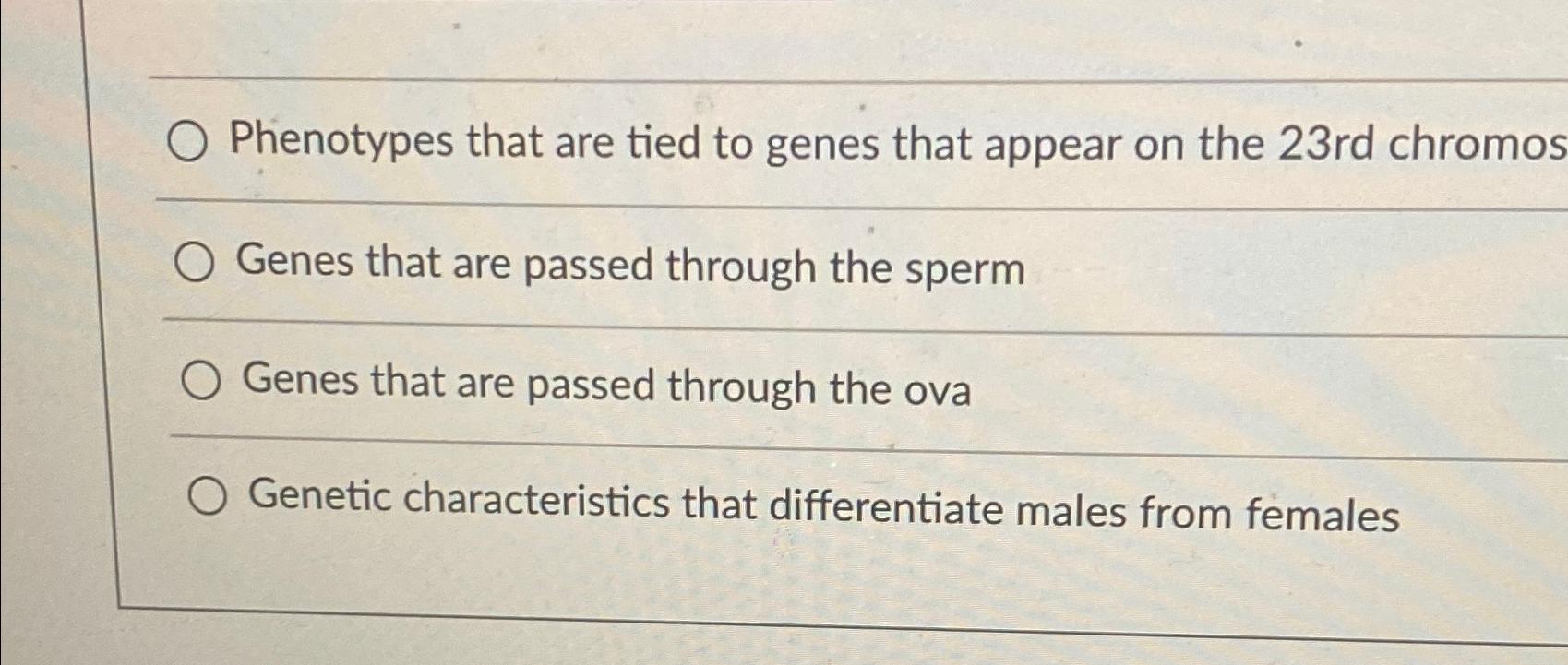 Solved Phenotypes that are tied to genes that appear on the | Chegg.com