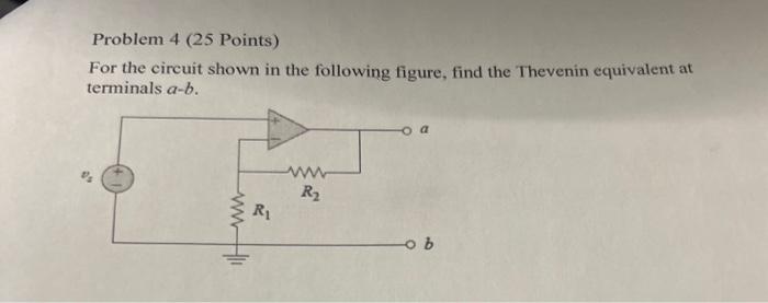 Problem 4 (25 Points) For the circuit shown in the | Chegg.com