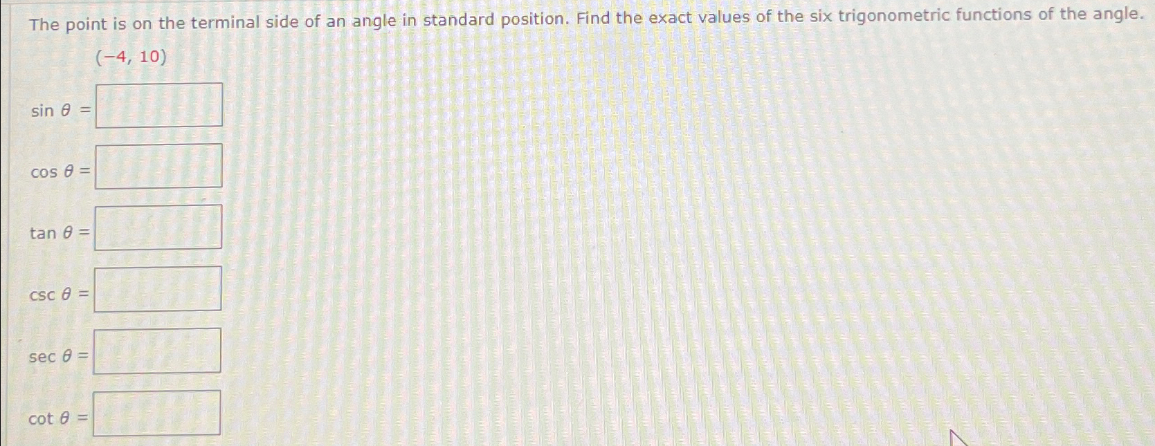 Solved The Point Is On The Terminal Side Of An Angle In