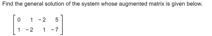 Solved Find the general solution of the system whose | Chegg.com