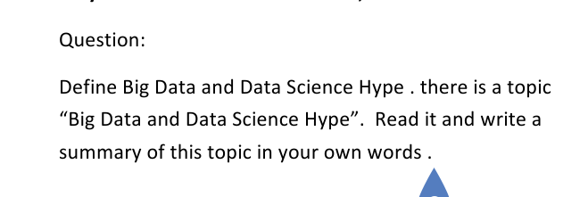 Solved Question: Define Big Data and Data Science Hype. | Chegg.com