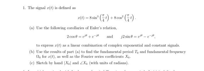 Solved 1. The signal x(t) is defined as | Chegg.com