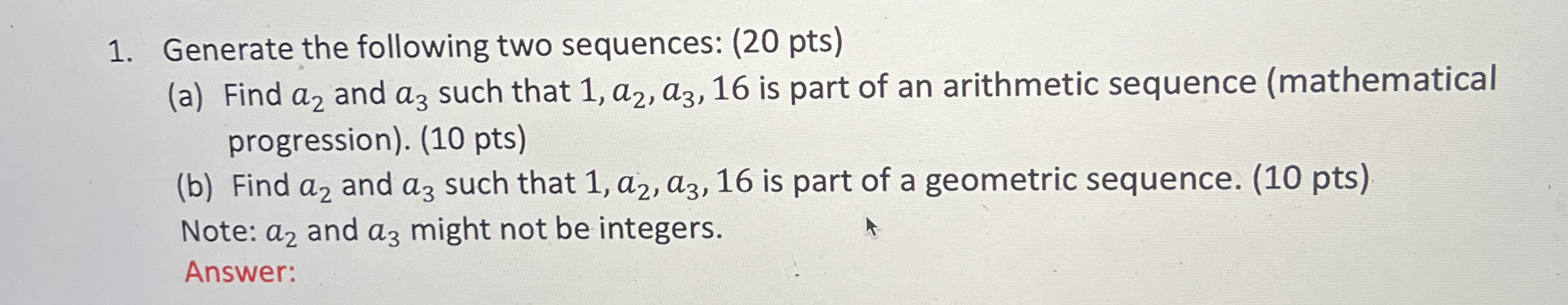 Solved Generate the following two sequences: (20 ﻿pts)(a) | Chegg.com