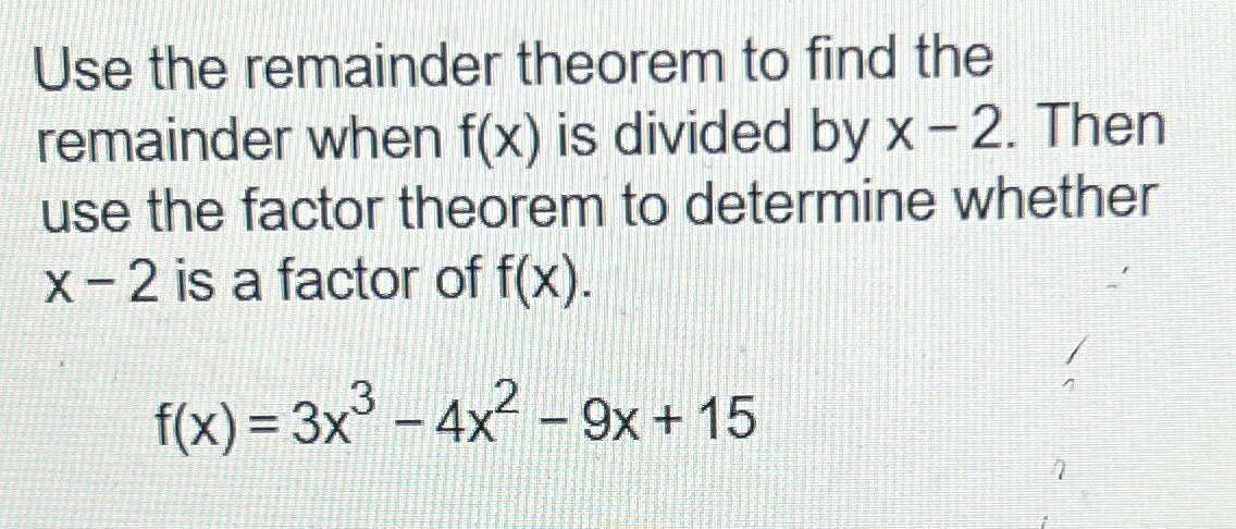 Solved Use the remainder theorem to find the remainder when | Chegg.com