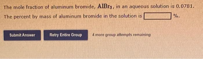 Solved The mole fraction of aluminum bromide, AlBr3, in an | Chegg.com