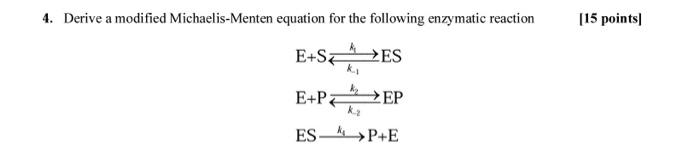 Solved 4. Derive a modified Michaelis-Menten equation for | Chegg.com