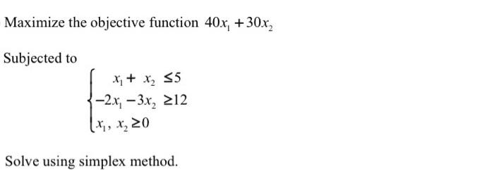 Solved Maximize The Objective Function 40 X 30x Subjected