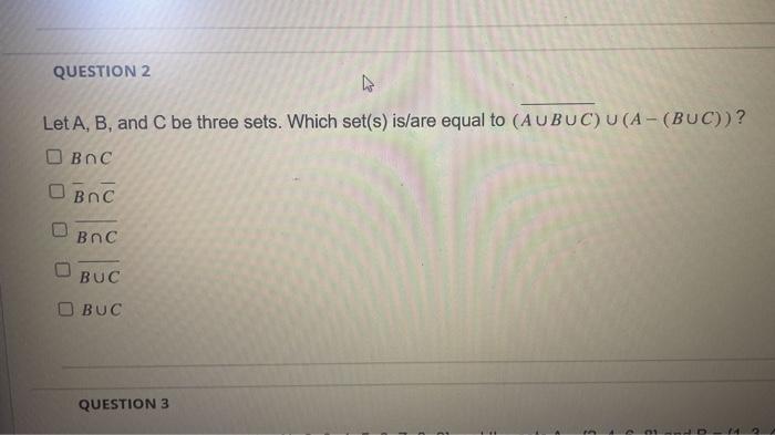 Solved B∩C Bˉ∩Cˉ B∩C B∪C B∪CLet A,B, and C be three sets. | Chegg.com
