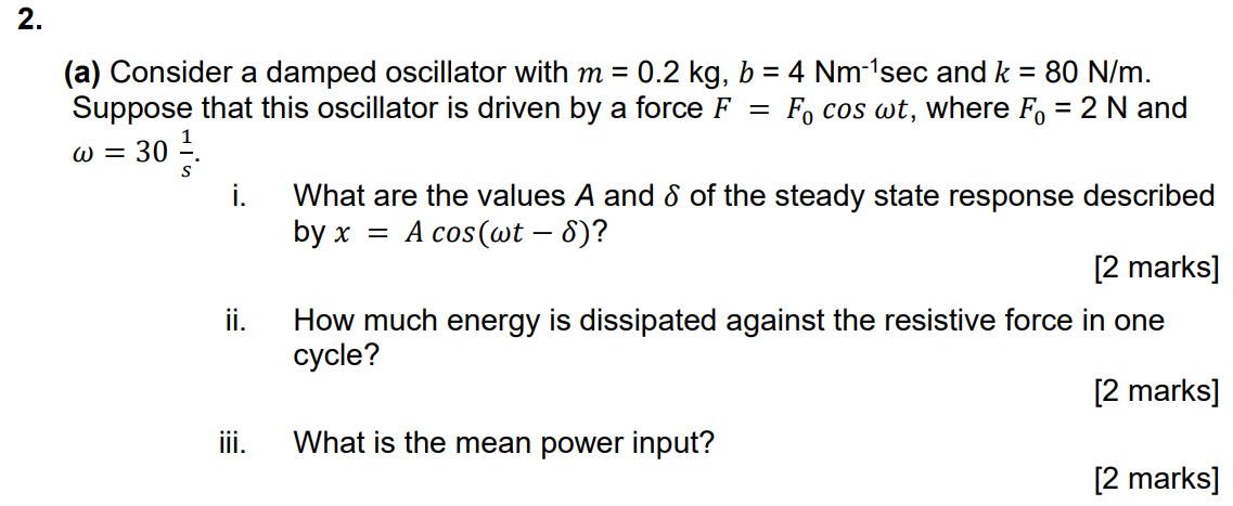 Solved (a) ﻿Consider a damped oscillator with | Chegg.com