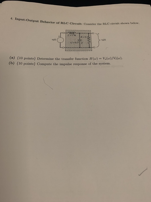 Solved 4. Input-Output Behavior of RLC Circuit: Consider the | Chegg.com