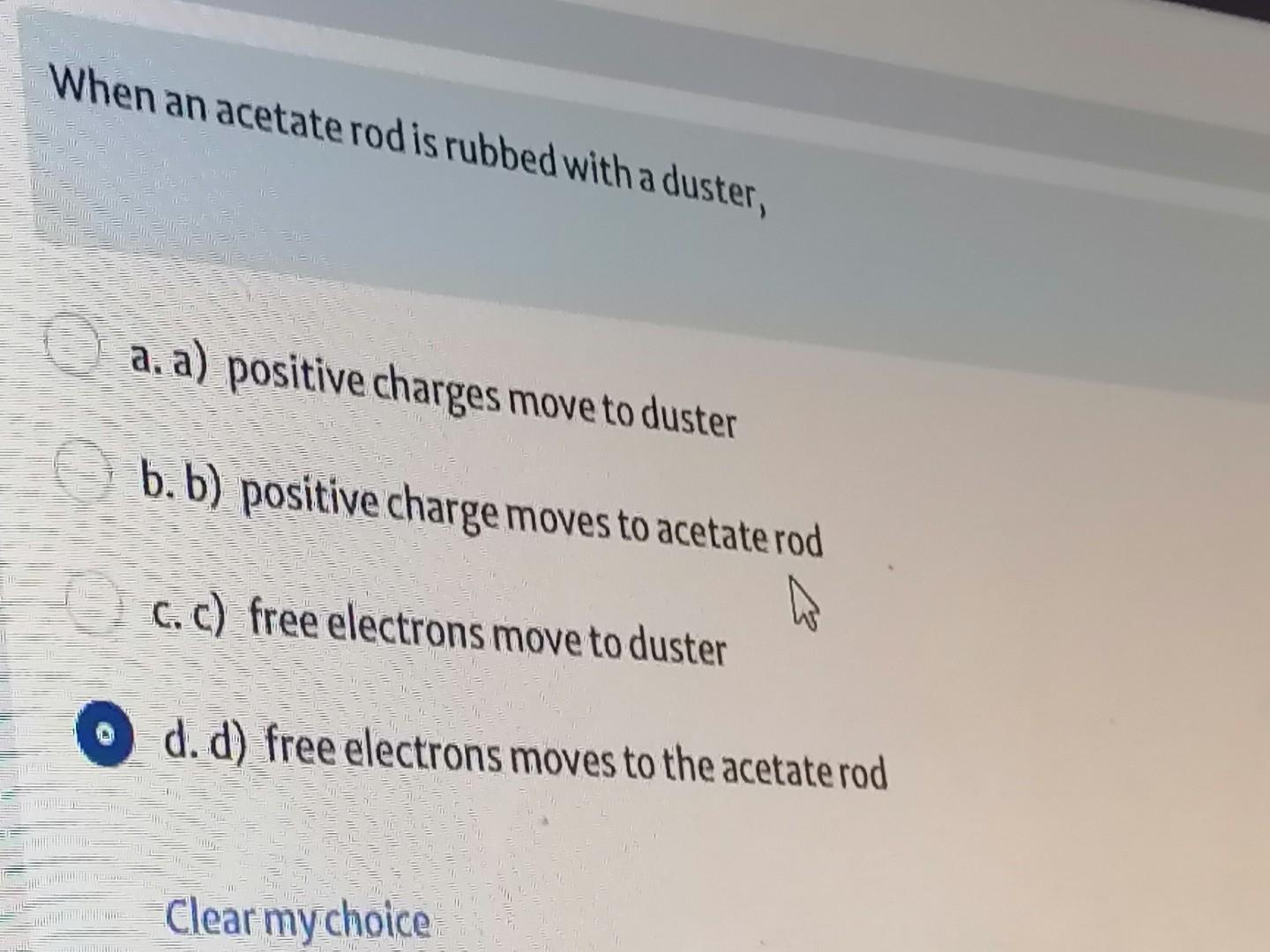 Solved When an acetate rodis rubbed with a duster, a. a) | Chegg.com