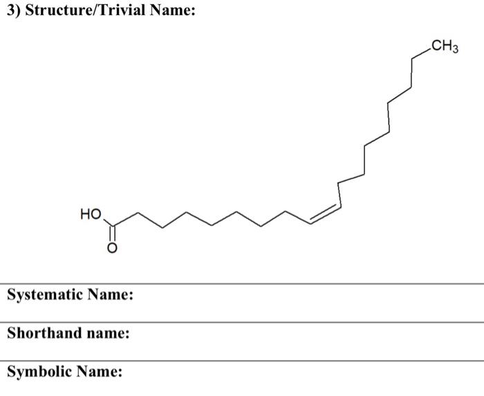 Solved 3) Structure/Trivial Name: CH3 HO Systematic Name: | Chegg.com ...