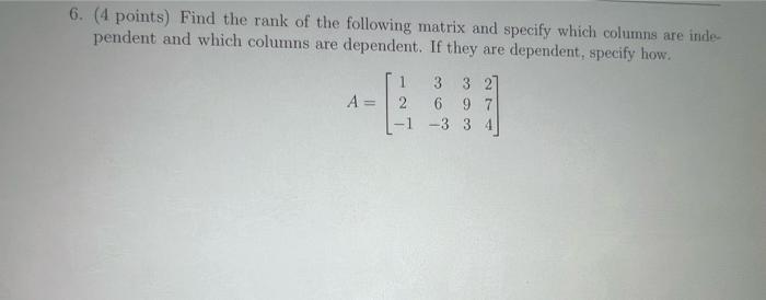 Solved 6. (4 points) Find the rank of the following matrix | Chegg.com