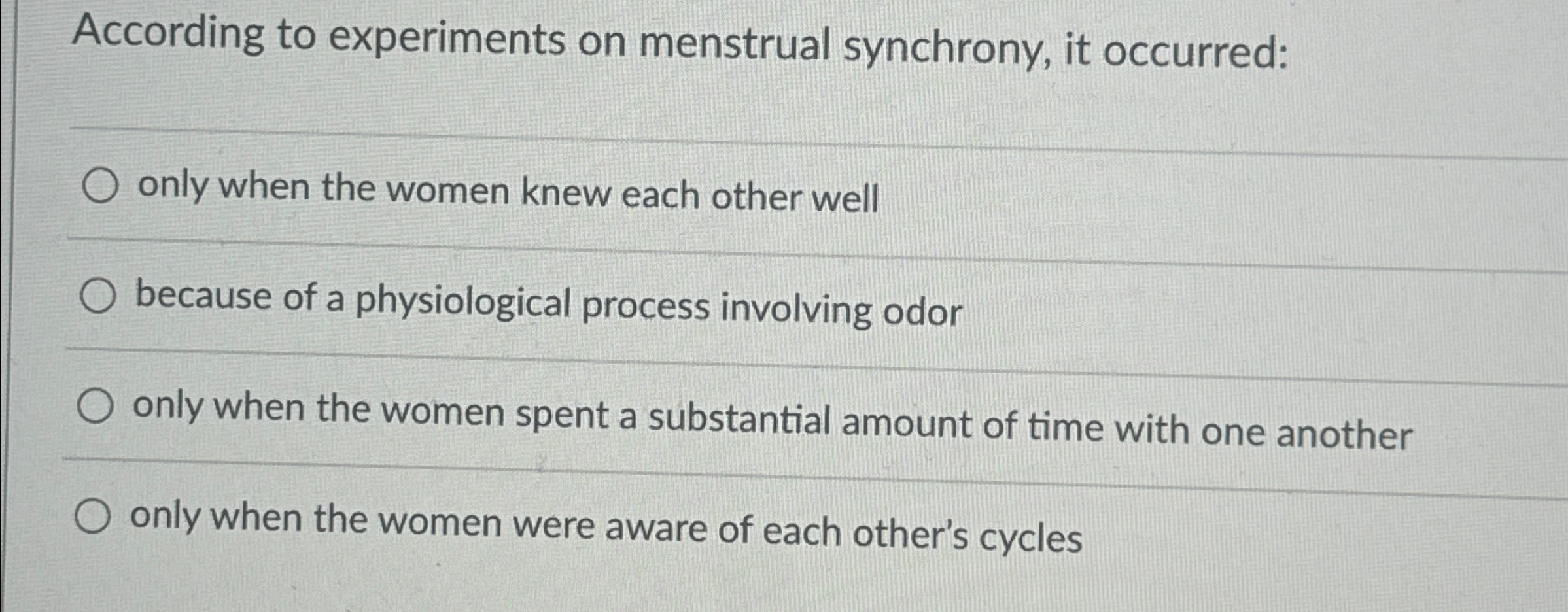 Solved According to experiments on menstrual synchrony, it | Chegg.com