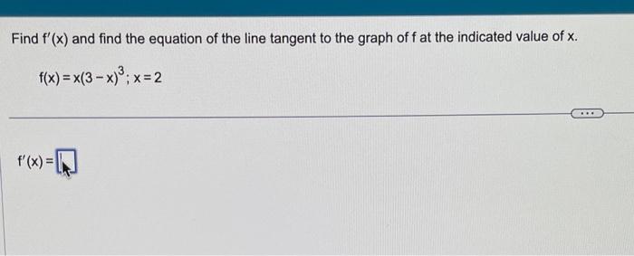 Solved Find f′(x) and find the equation of the line tangent | Chegg.com