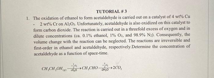 Solved TUTORIAL \# 3 1. The oxidation of ethanol to form | Chegg.com