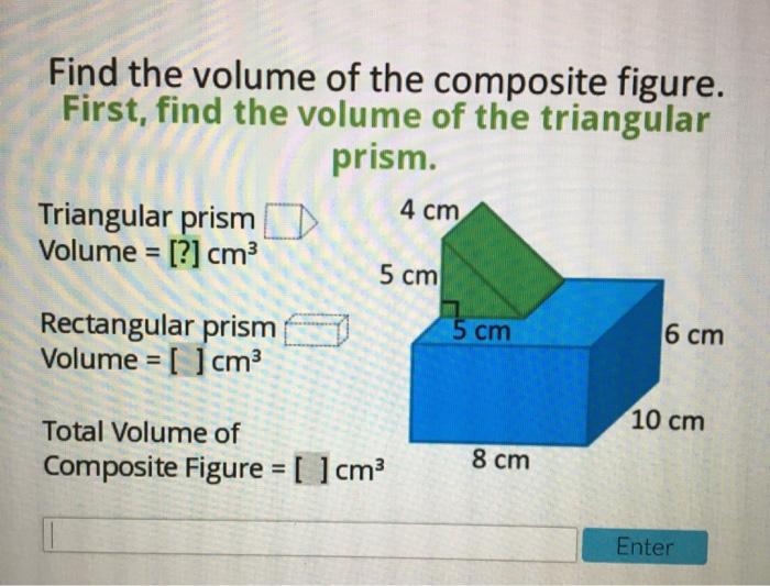 Solved Find the volume of the composite figure. First, find | Chegg.com