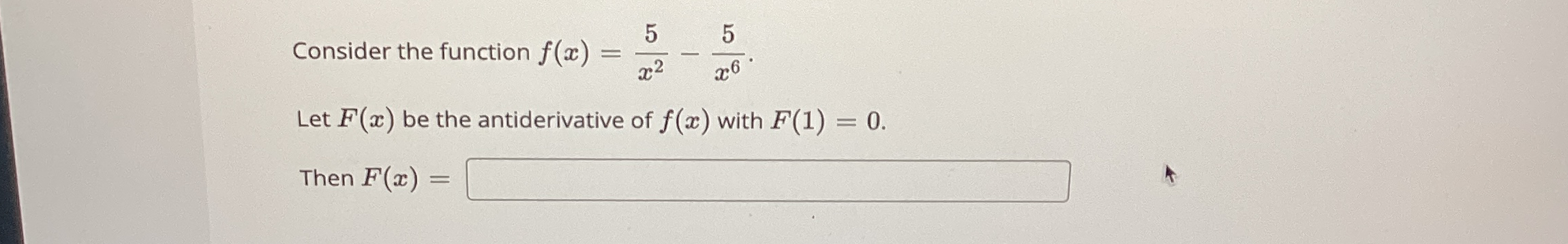 Solved Consider the function f(x)=5x2-5x6.Let F(x) ﻿be the | Chegg.com
