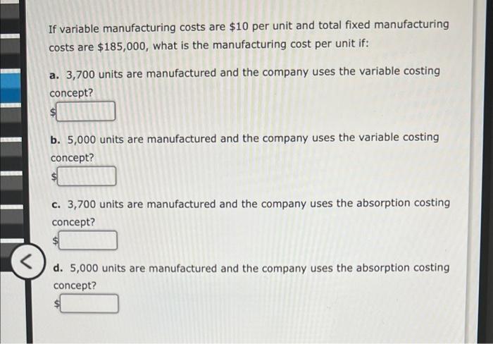Solved If variable manufacturing costs are $10 per unit and | Chegg.com