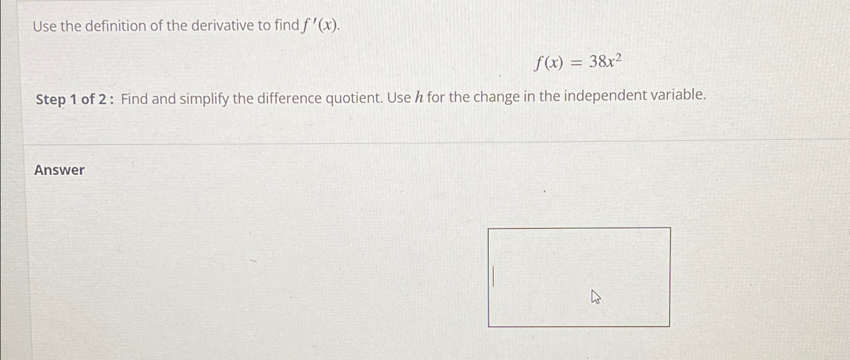 Solved Use the definition of the derivative to find | Chegg.com