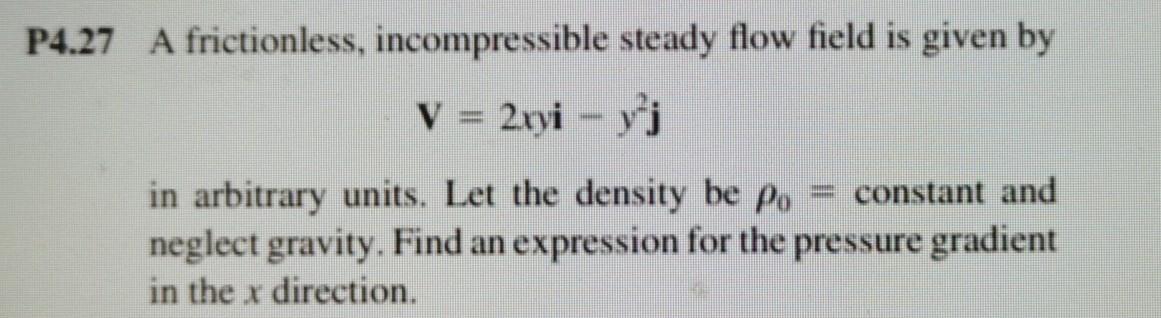 Solved P4.27 A frictionless, incompressible steady flow | Chegg.com
