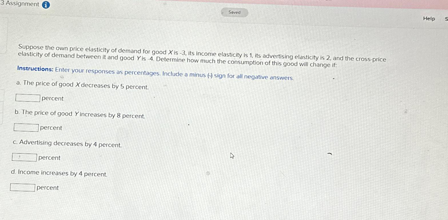 Solved 3 ﻿Assignment (i)Suppose the own price elasticity of | Chegg.com