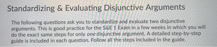 Standardizing & Evaluating Disjunctive Arguments The | Chegg.com