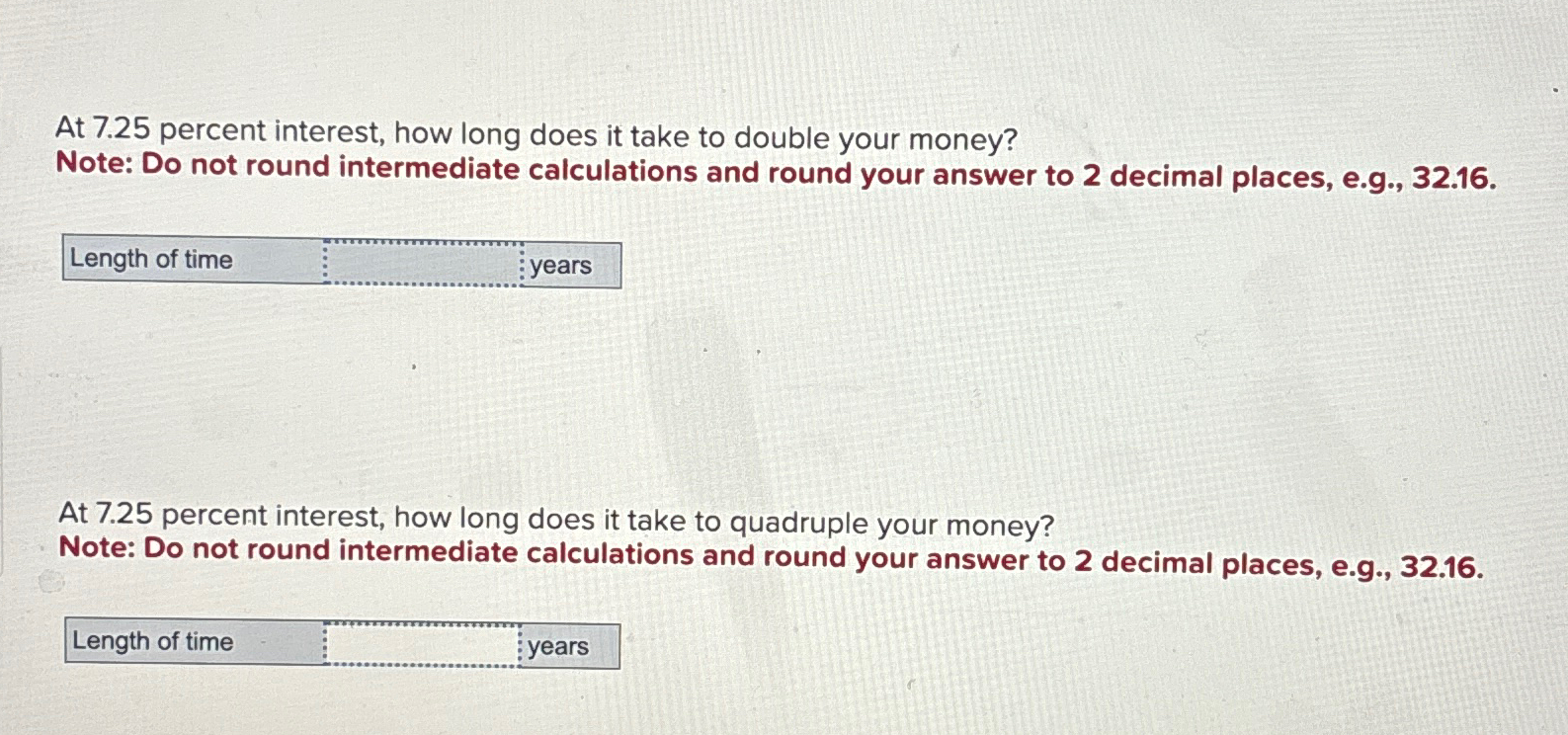 Solved At 7.25 ﻿percent interest, how long does it take to | Chegg.com