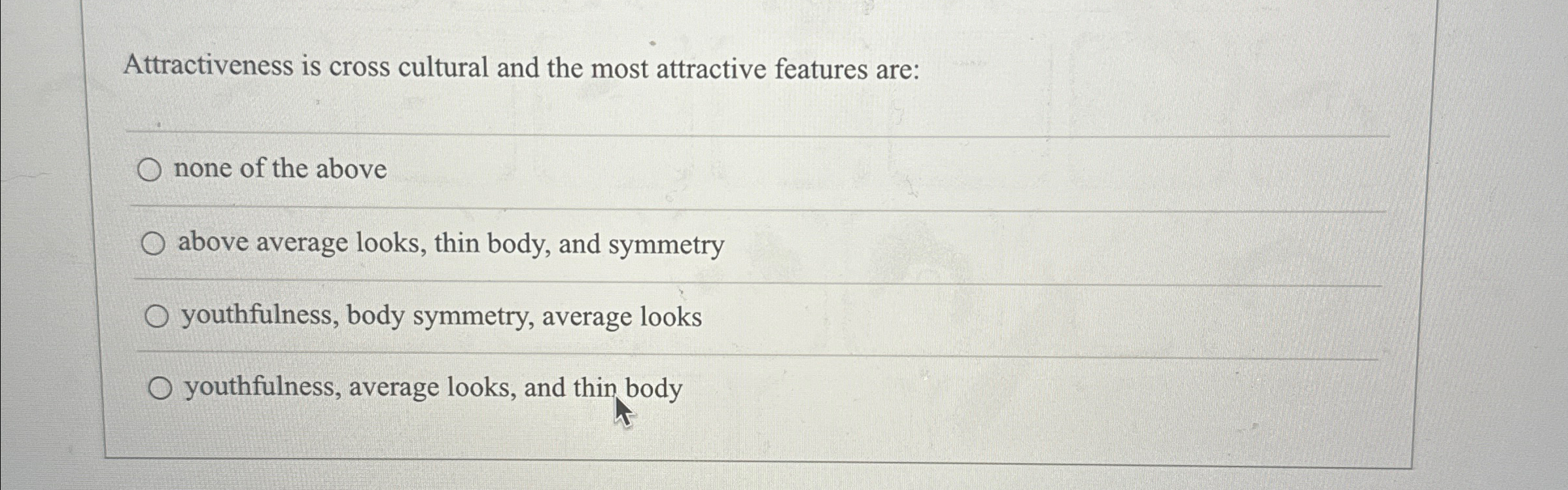 Solved Attractiveness is cross cultural and the most | Chegg.com