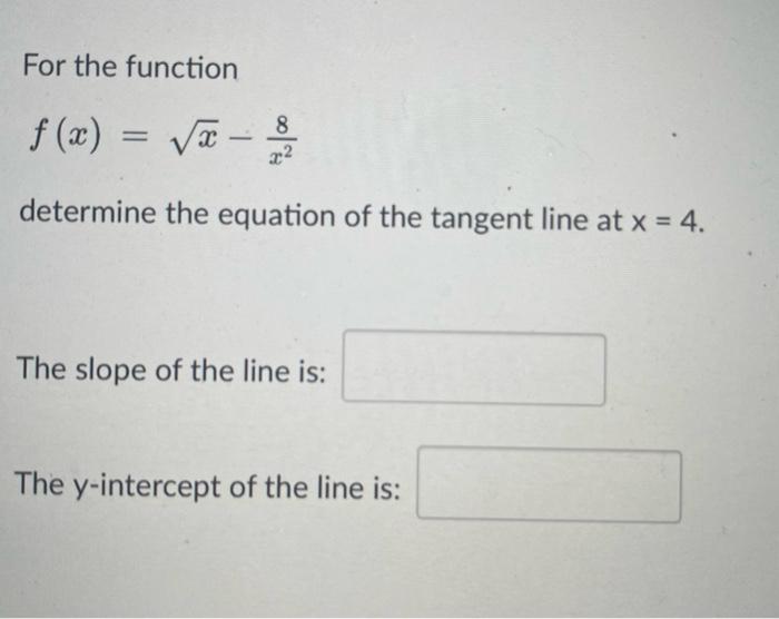Solved For the function f(x)=x−x28 determine the equation of | Chegg.com